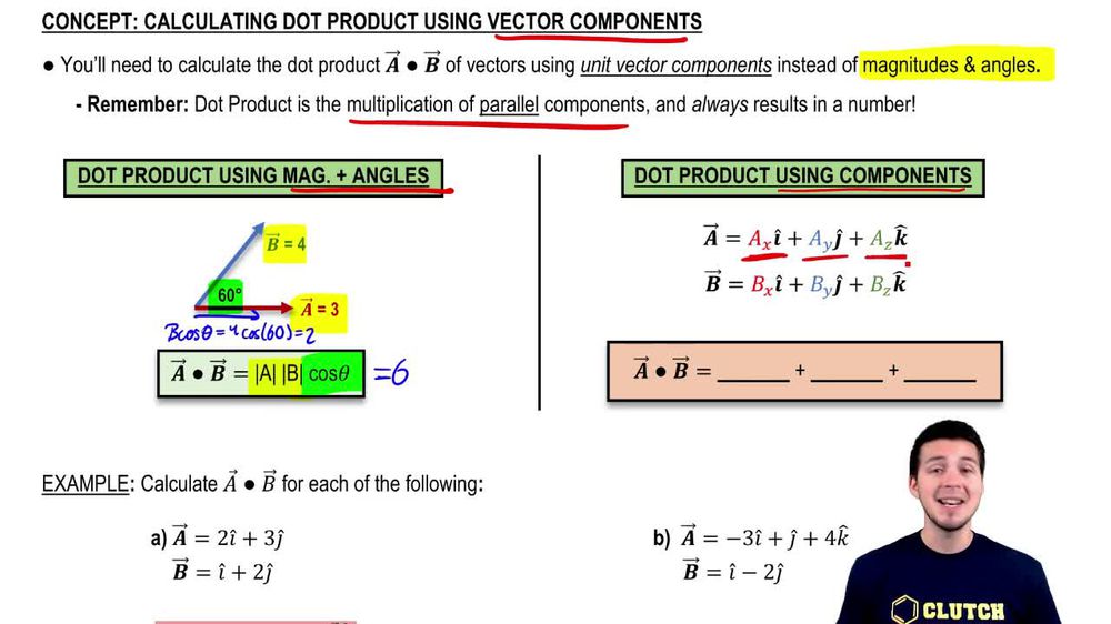 Physics 1 - Vectors - Product Of Vectors: Dot Product: Finding t... | Pearson+ Channels